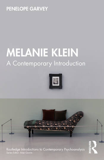 New publication – Melanie Klein: A Contemporary Introduction, by Penelope Garvey – Melanie Klein ...